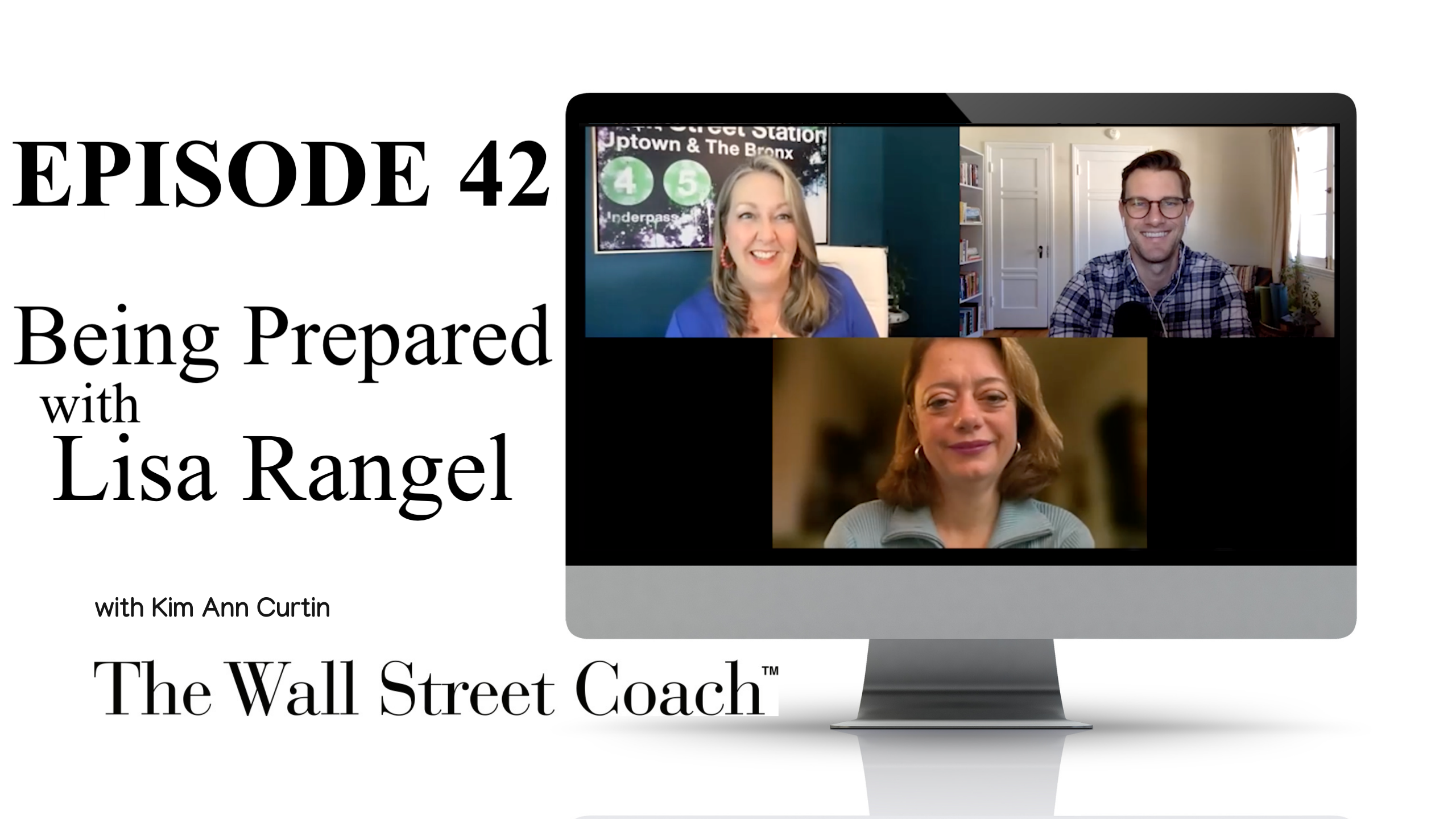 Episode 42: Being Prepared with Lisa Rangel - The Wall Street Coach